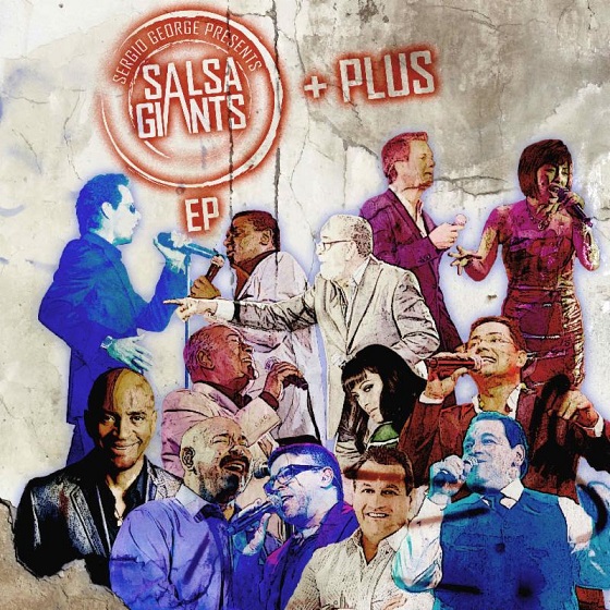 SERGIO GEORGE PRESENTA »SALSA GIANTS+PLUS» Un verdadero banquete ...